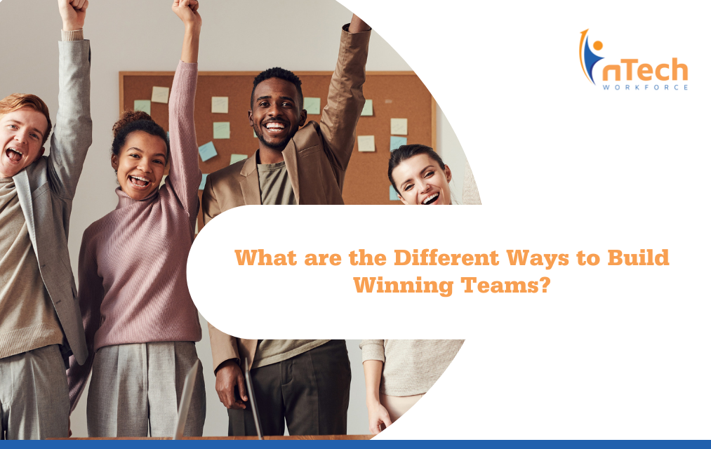 What Are Different Ways to Build Winning Teams? What Are Different Ways to Build Winning Teams?